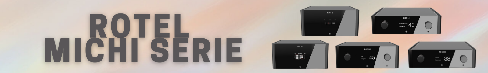 Rotel Michi-Serie